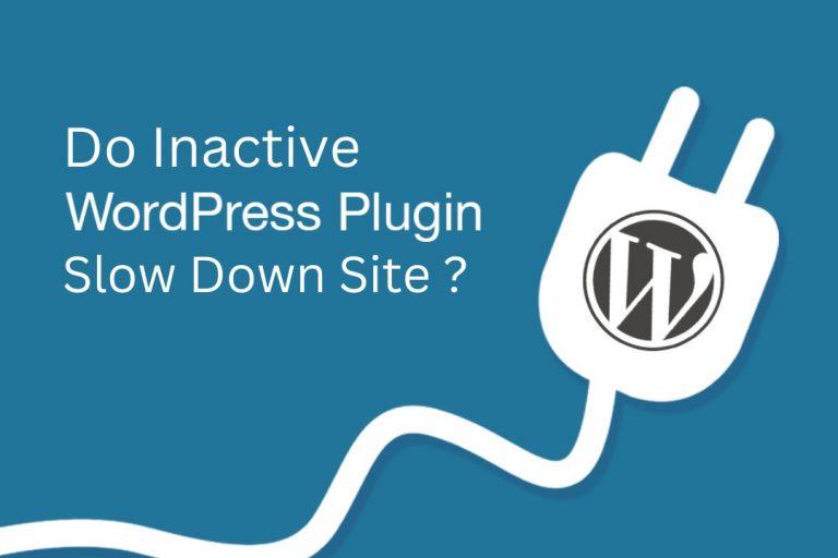 Do Inactive Plugins Slow Down WordPress? - ExertPro LLC